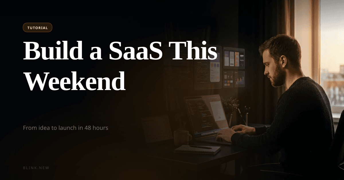Build a SaaS App This Weekend with Blink (2026)