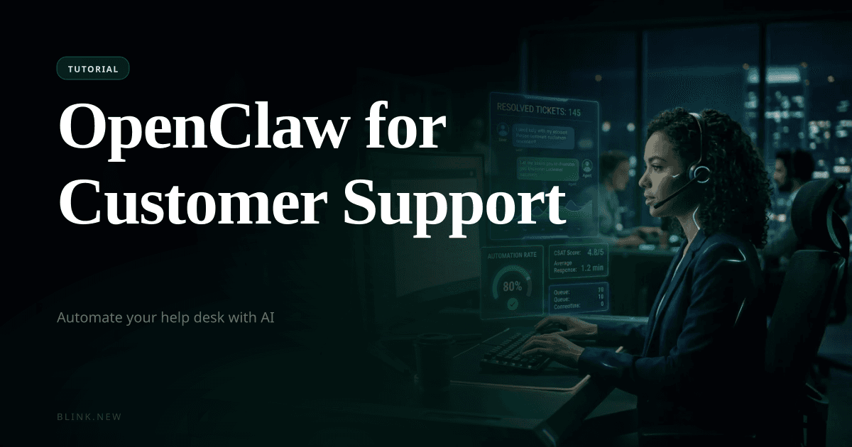 OpenClaw for Customer Support: Automate Help Desk with AI in 2026